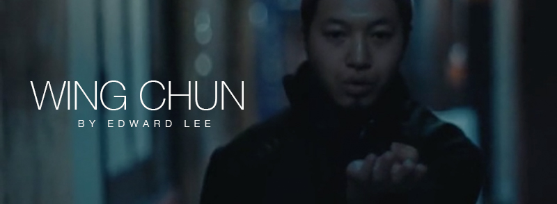 Wing Chun – A short film by Edward Lee – Wing Chun United