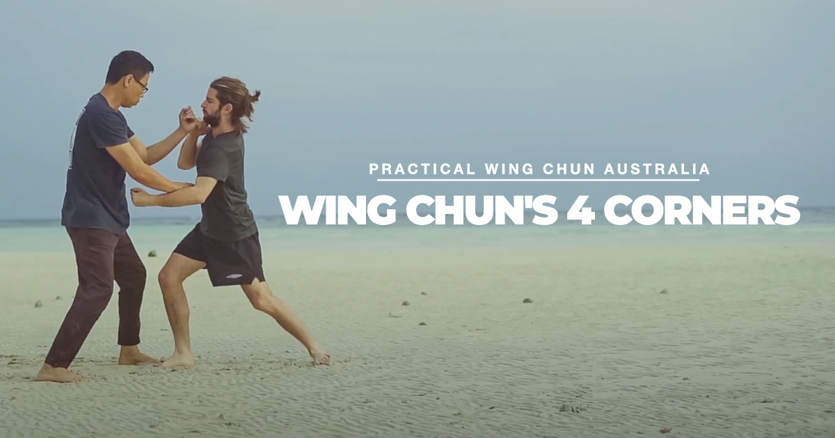 Practical Wing Chun Australia – Wing Chun’s 4 Corners – Wing Chun United