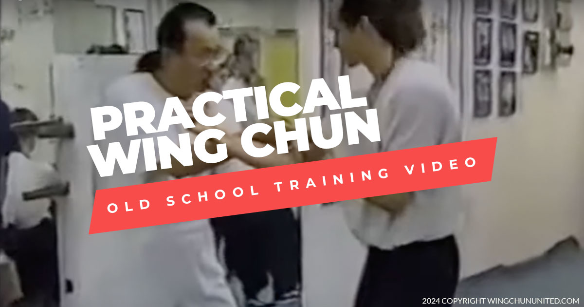 Old school Practical Wing Chun – Wing Chun United